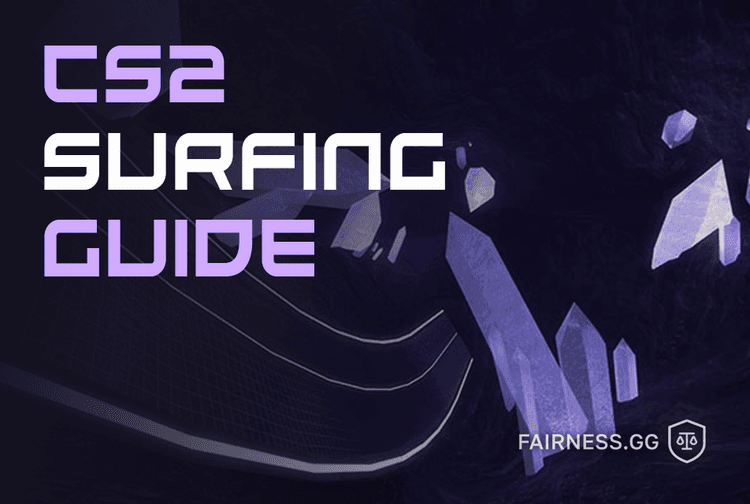 CS2 Surf Guide: Commands, Maps & Server Tips | Fairness.gg
